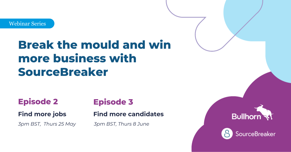 Break the mould and win more business with SourceBreaker - Bullhorn UK