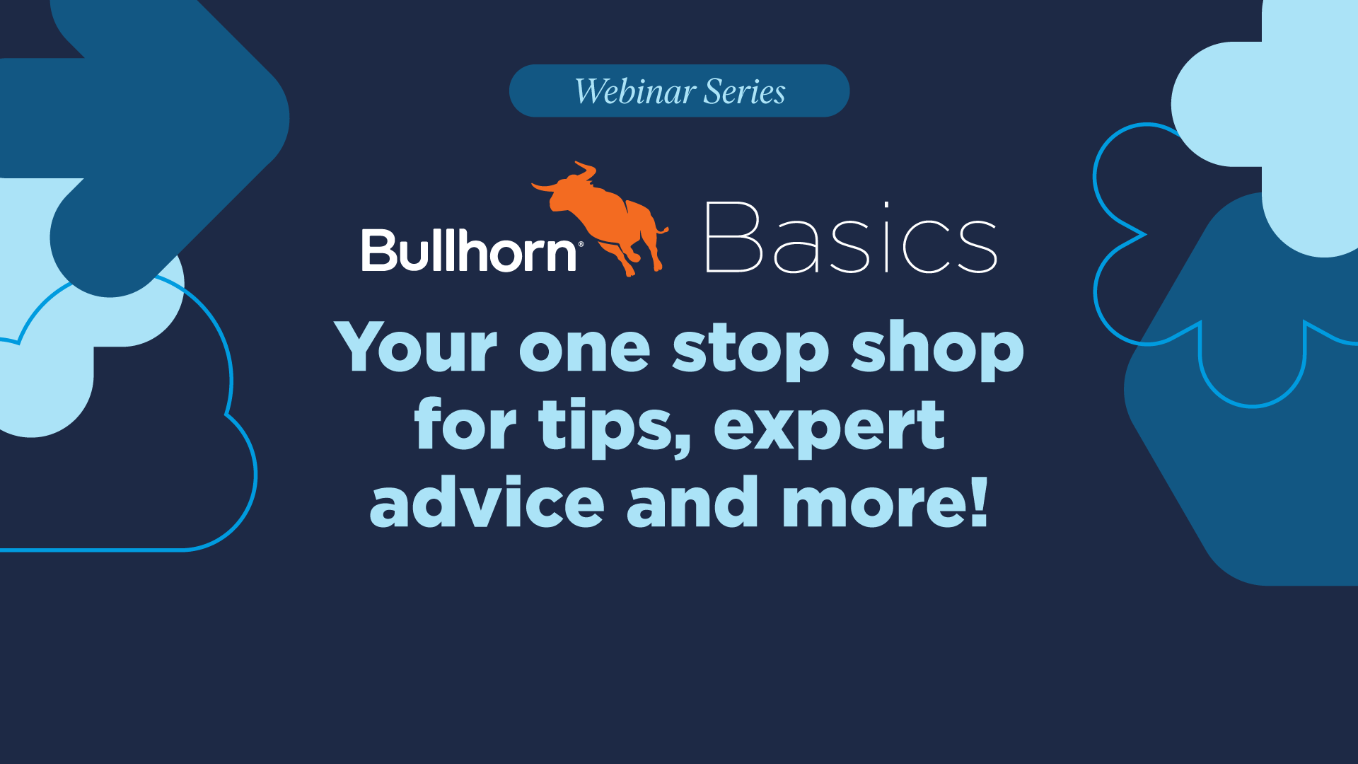 Bullhorn Basics Webinar Series - Bullhorn UK