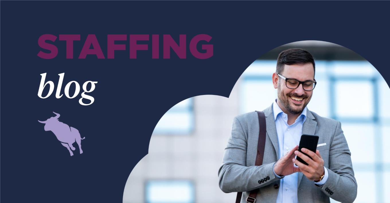 3 Benefits of using mobile staffing software | Bullhorn